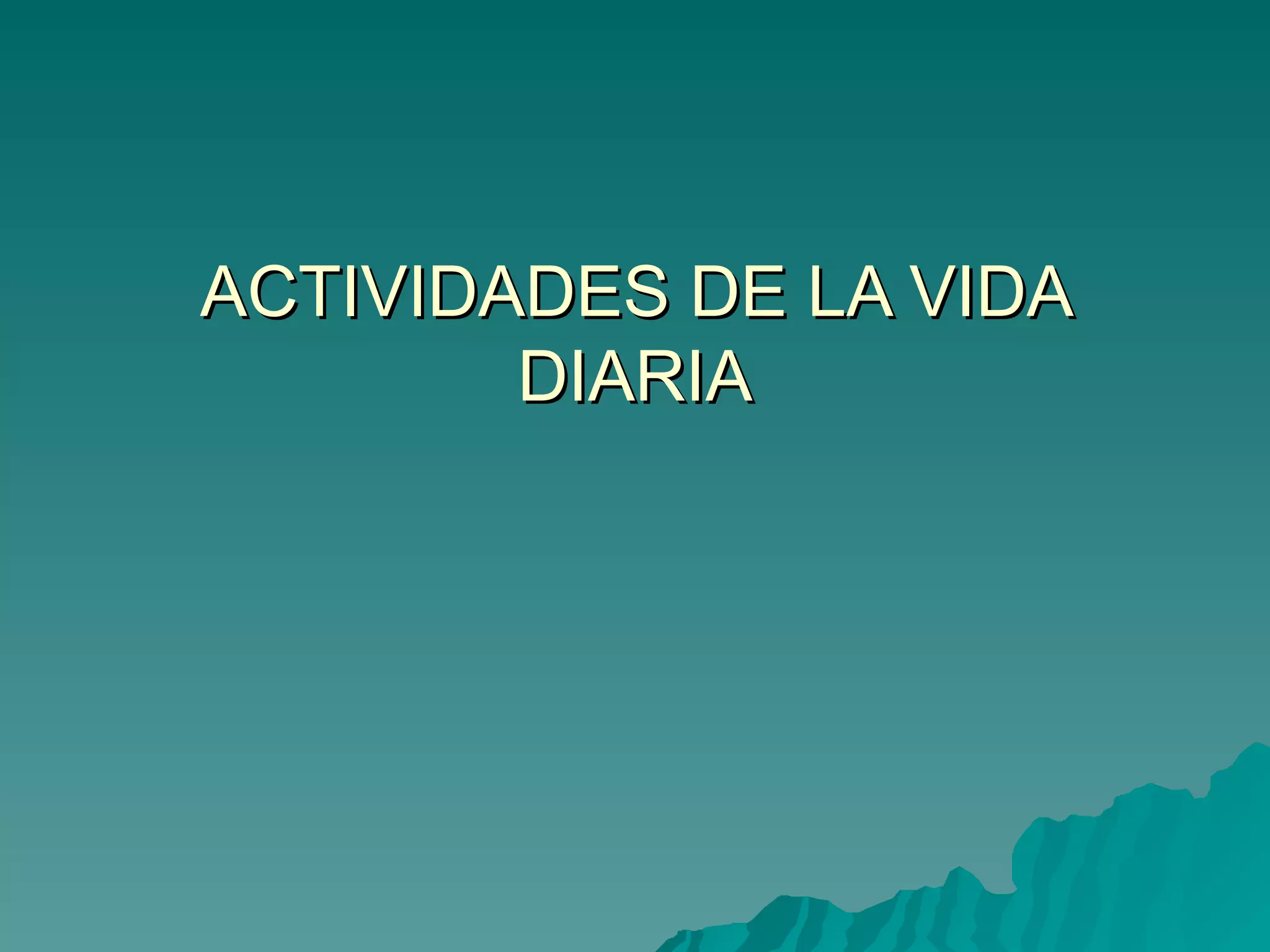 Actividades de la vida diaria | PPT