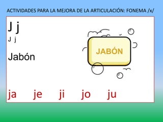 Actividades mejora fonema_j | PPTX