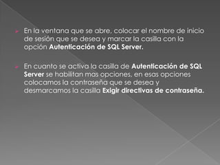 Habilitar la Autenticación SQL y crear un nuevo usuario SQL | PPT