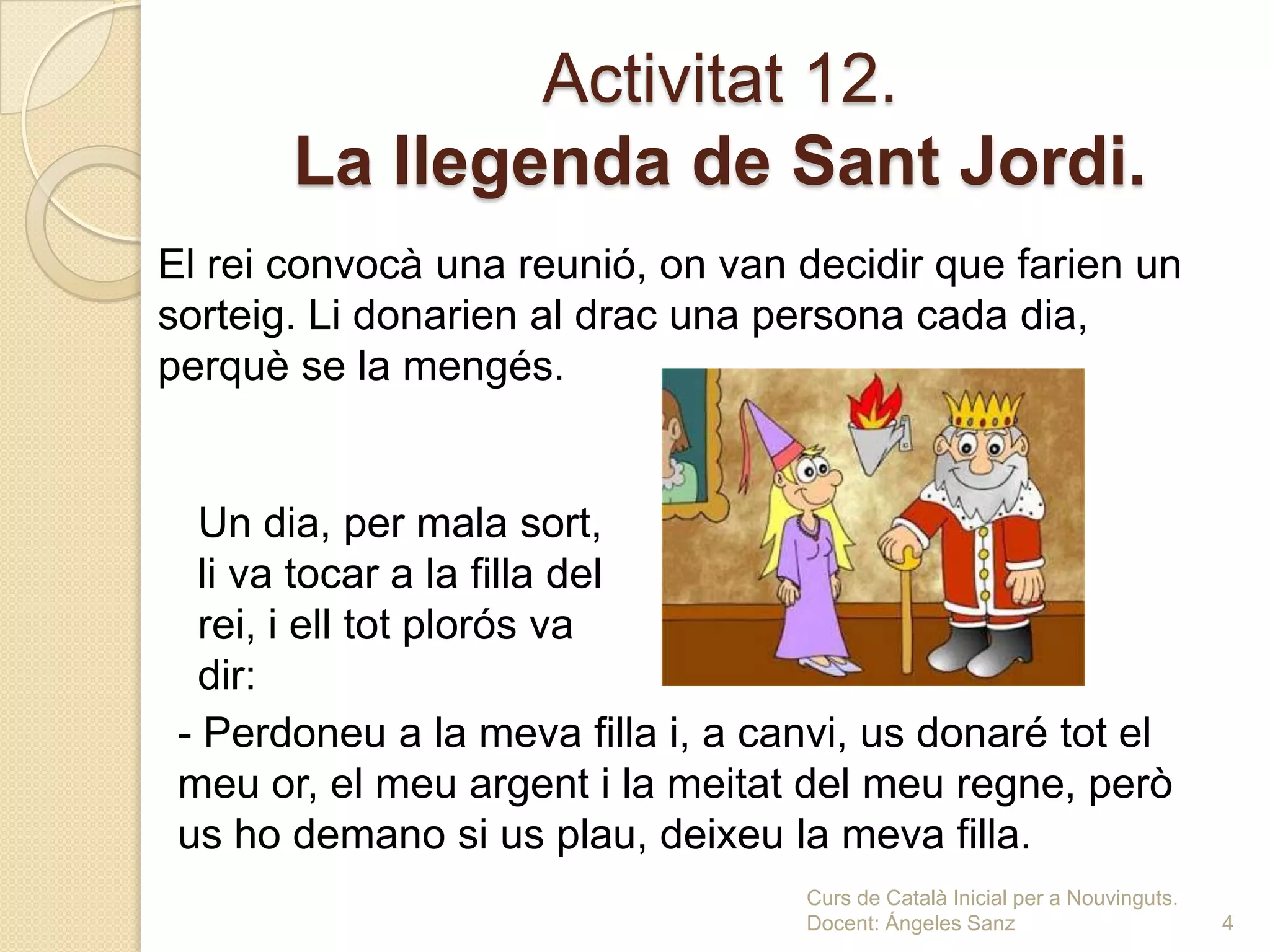 Activitat 12. la llegenda de sant jordi. | PPT