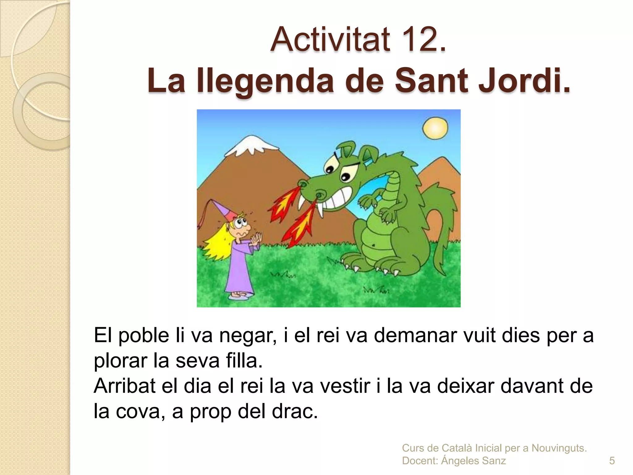 Activitat 12. la llegenda de sant jordi. | PPT