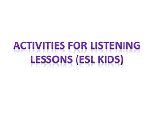 Activities for-listening-lessons | PPTX