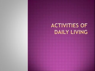 Activities of daily living | PPTX