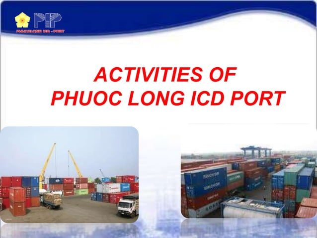 Activities of phuoc long icd port | PPTX | Logistics | Business