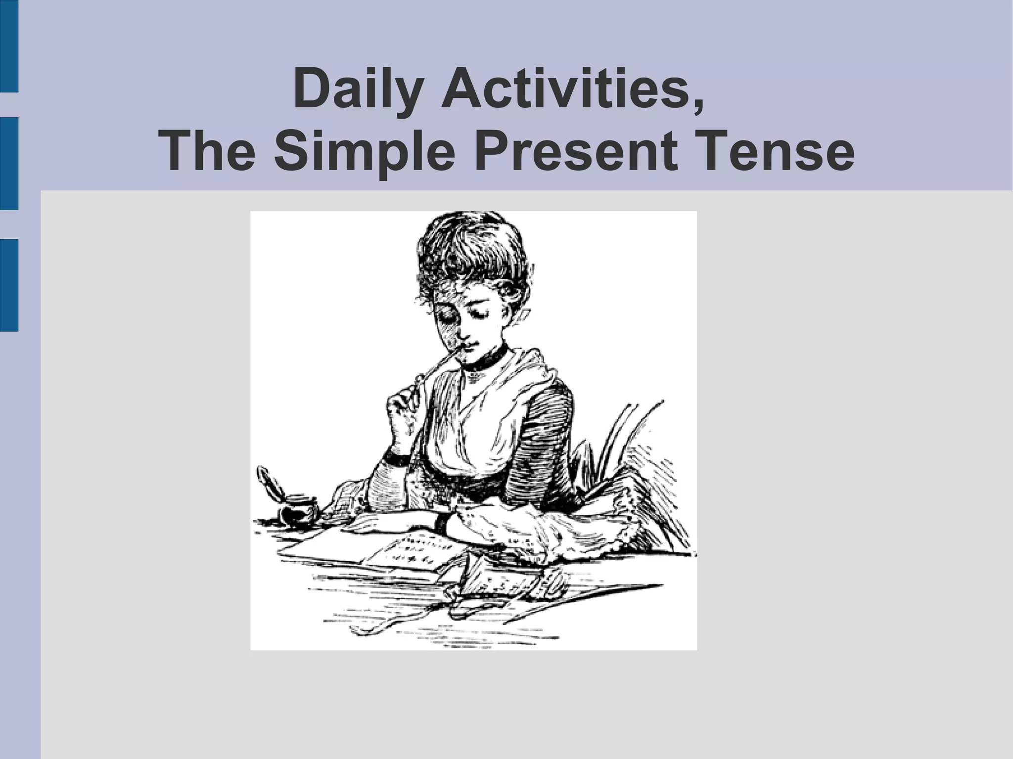 Daily Activities, The Simple Present Tense | ODP