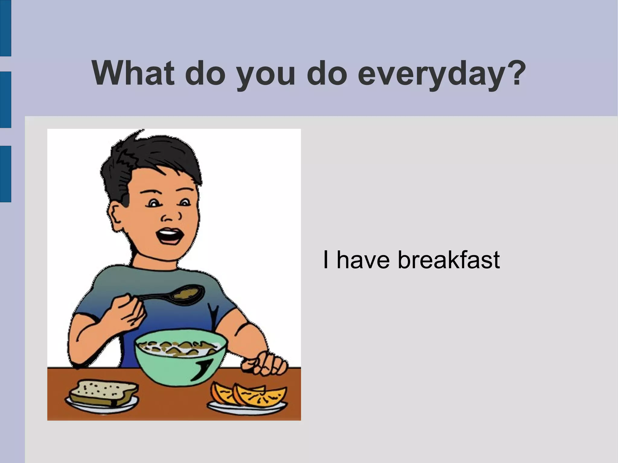 Daily Activities, The Simple Present Tense | ODP