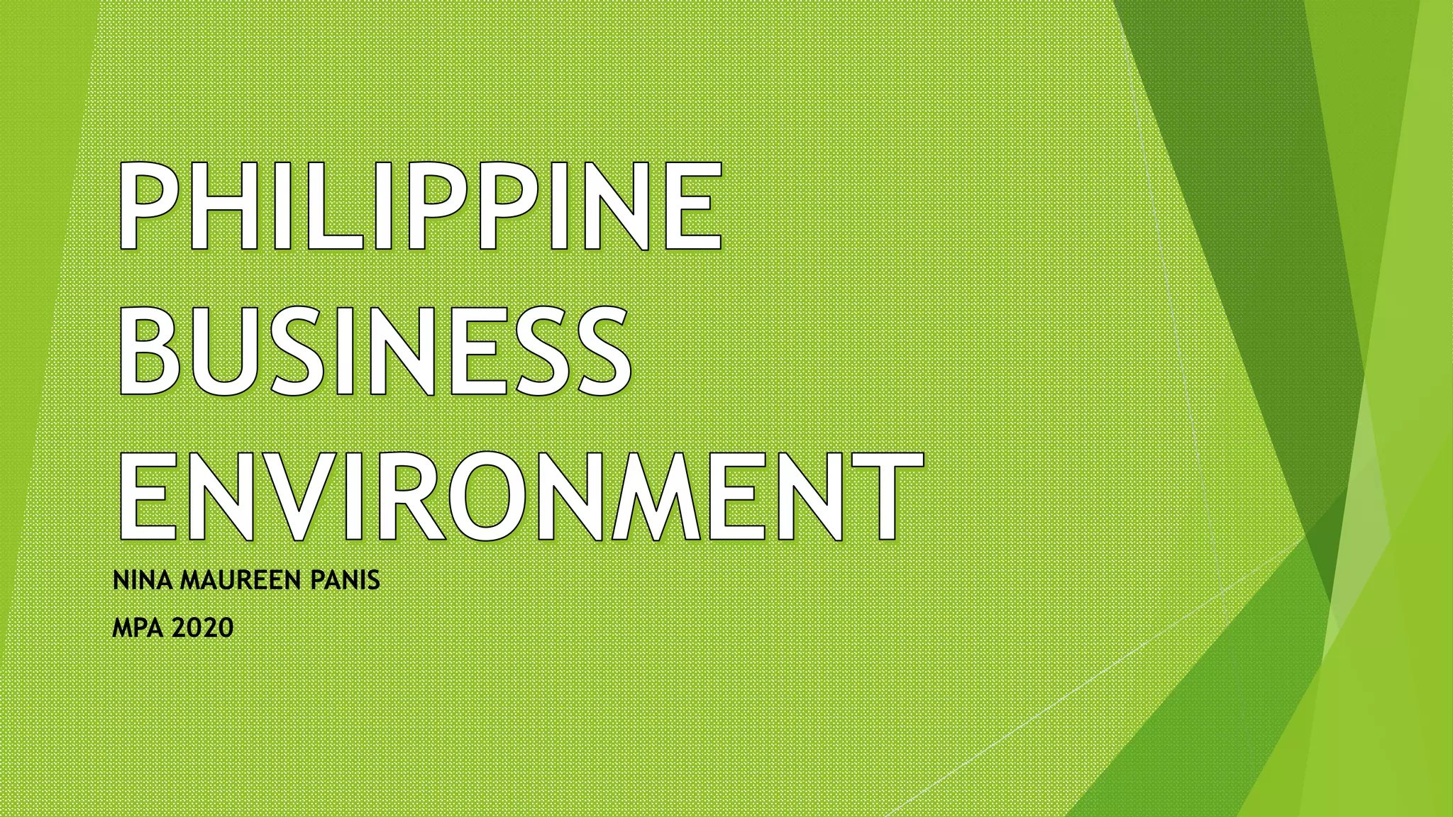 PHILIPPINE BUSINESS ENVIRONMENT | PPTX