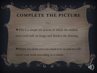 Art Activities: Complete the picture | PPSX