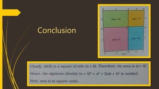 verifying algebraic identity (a+b)^2 by activity method | PPTX