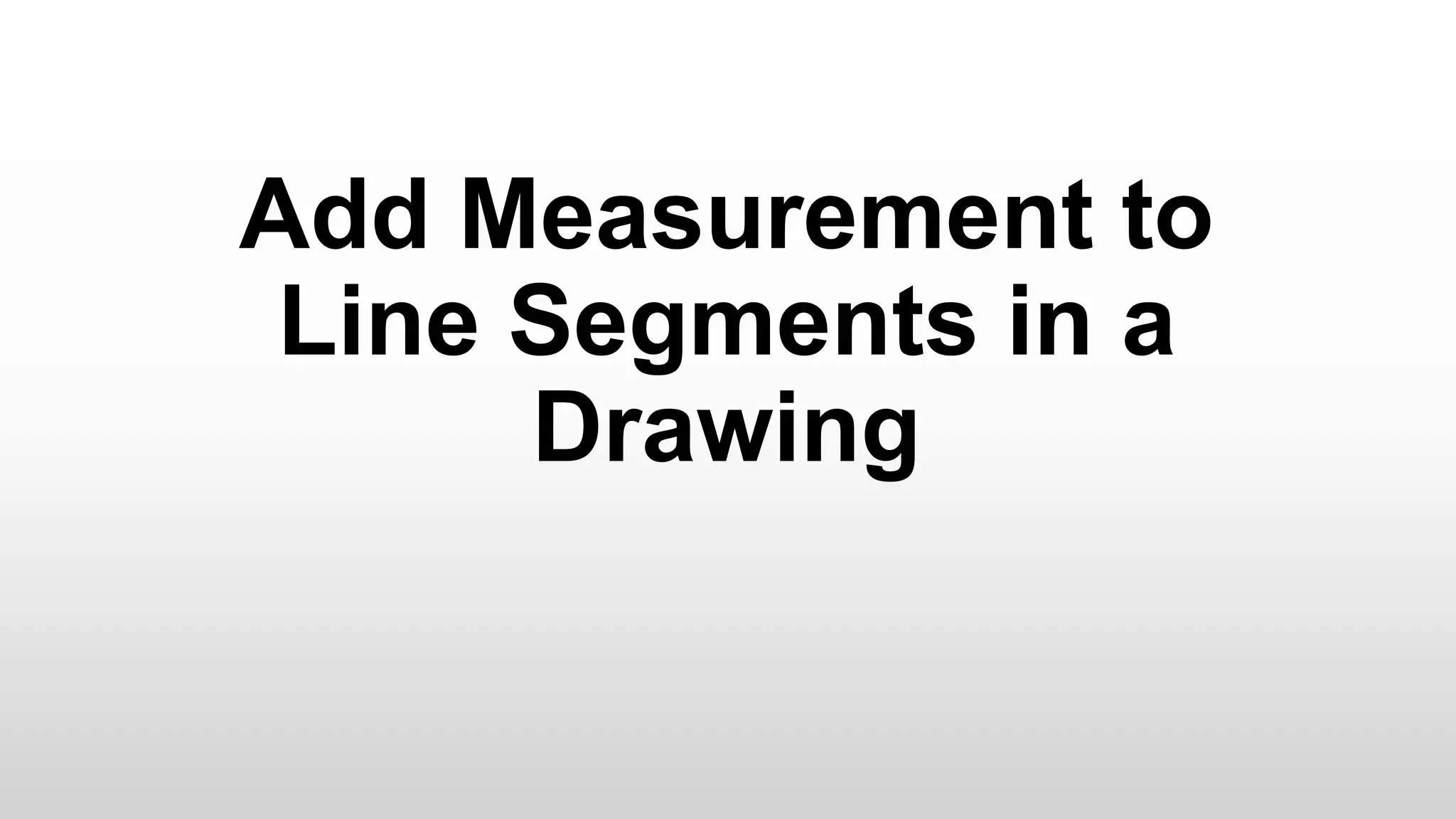 Activity 5 add measurements of line segments to a drawing | PPTX