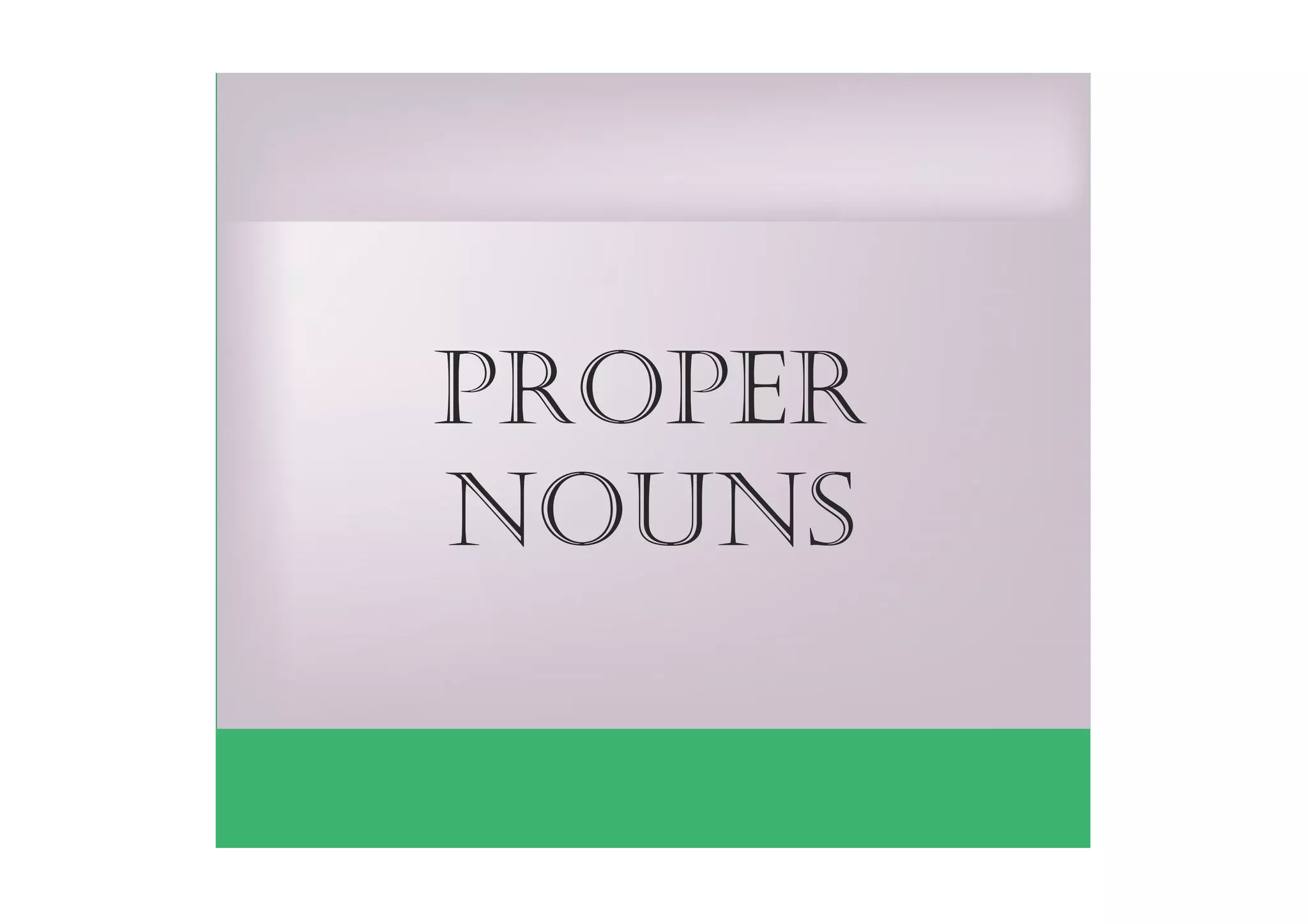 Activity 5, Proper Nouns | PPT