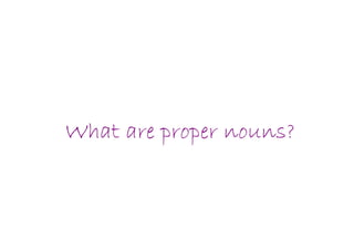 Activity 5, Proper Nouns | PPT