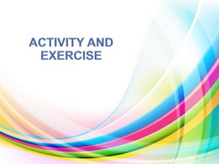 ACTIVITY AND EXERCISE NURSING FOUNDATION OF NURSING | PPTX