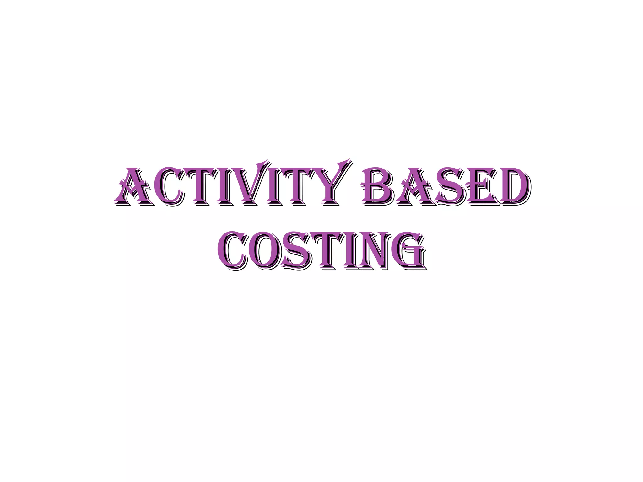 Activity based costing | PPT