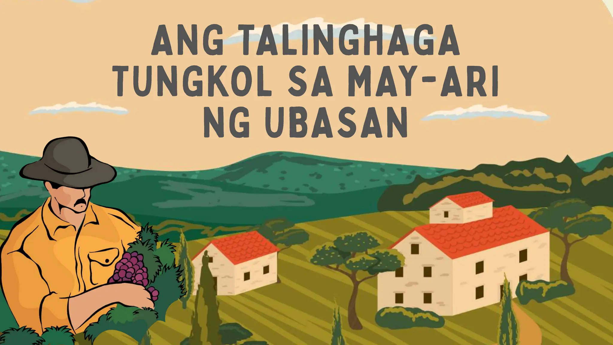 ANG TALINGHAGA TUNGKOL SA MAY-ARI NG UBASAN.pptx