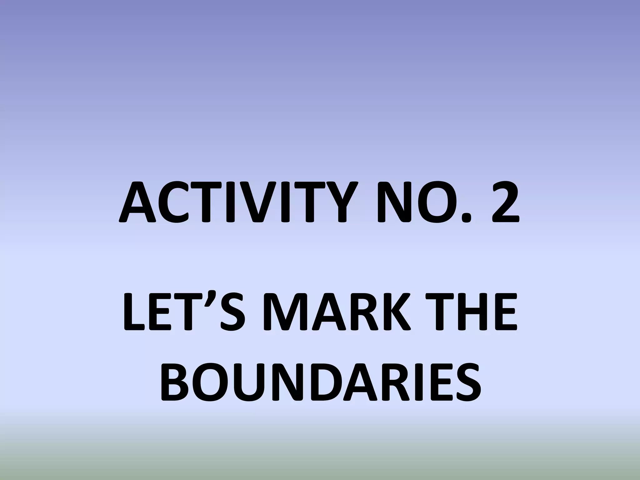 Science 10 Module 1 Activity no 2. Let's Mark the Boundaries | PPTX