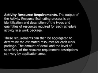Diploma of Project Management - Activity Resource Estimating (Outputs ...