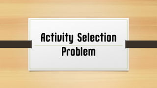 Activity Selection Problem (Greedy Algorithm) with Step-by-Step Explanation | PDF