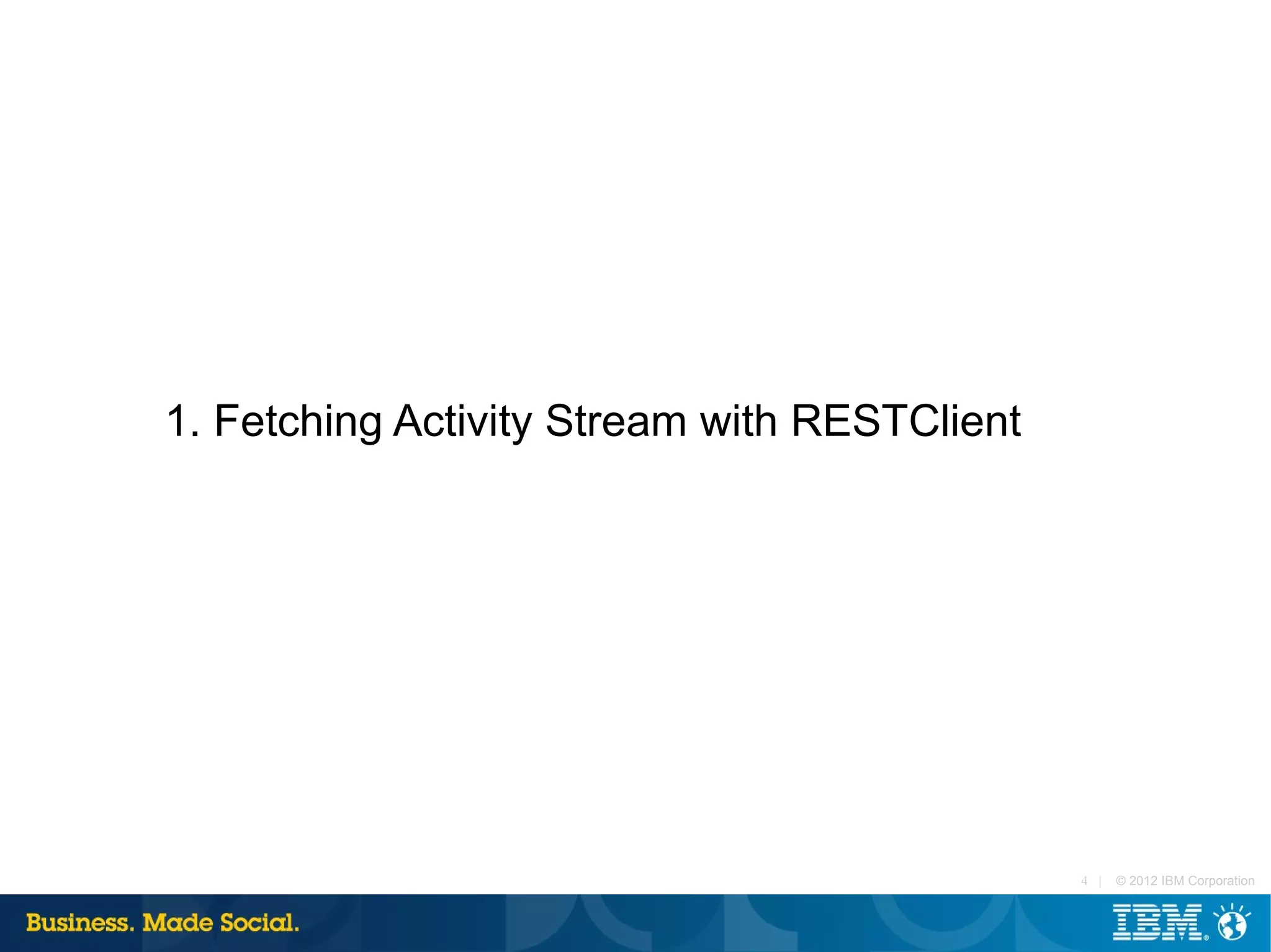 IBM Connections Activity Stream APIs - Lab Dec 2012 | PPT