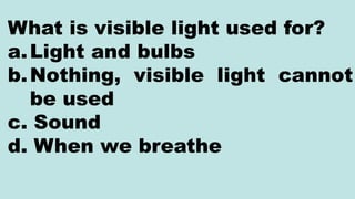grade 8- Science activity visible light.pptx