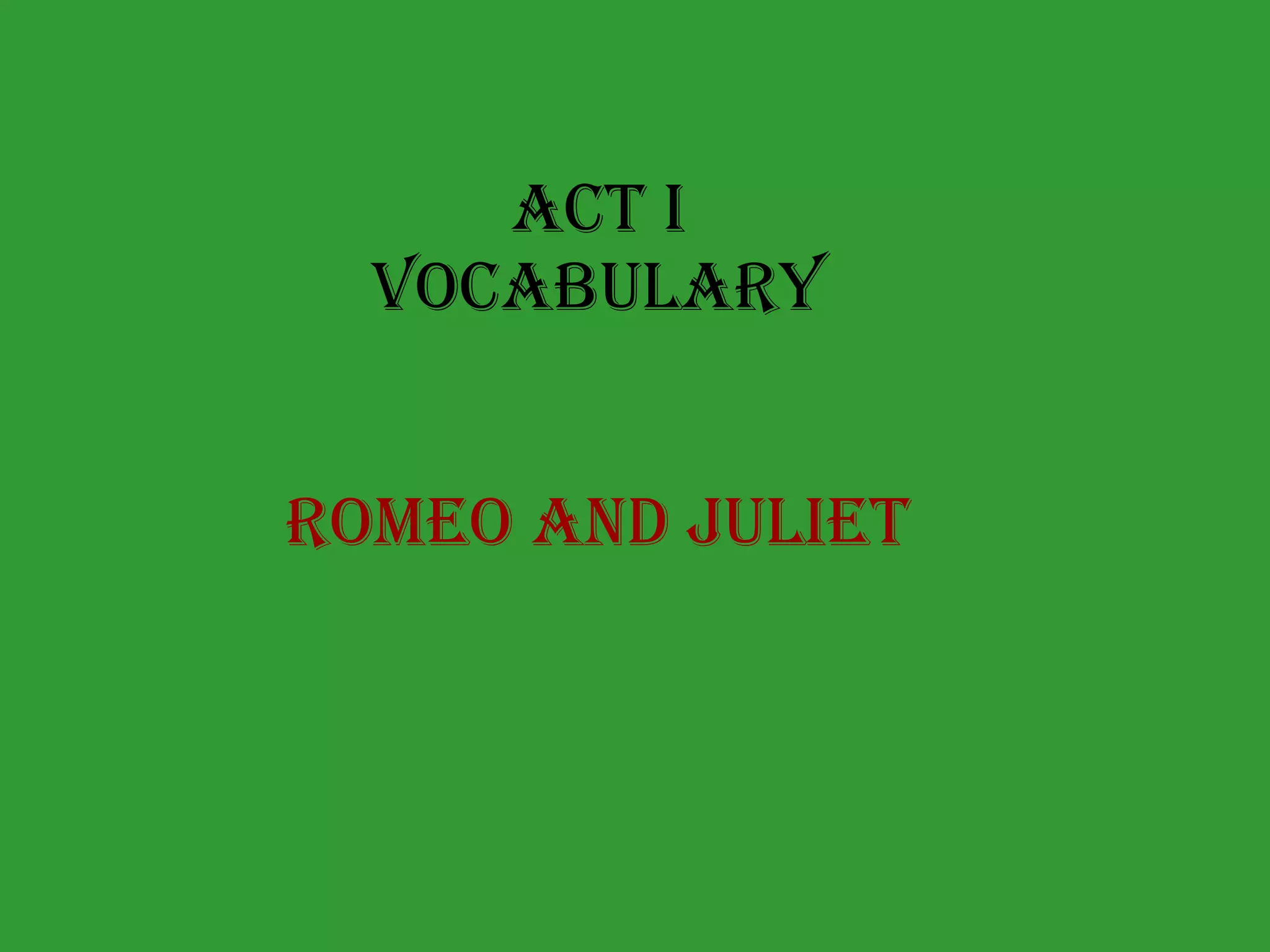 Romeo and Juliet Act I vocabulary words | PPT