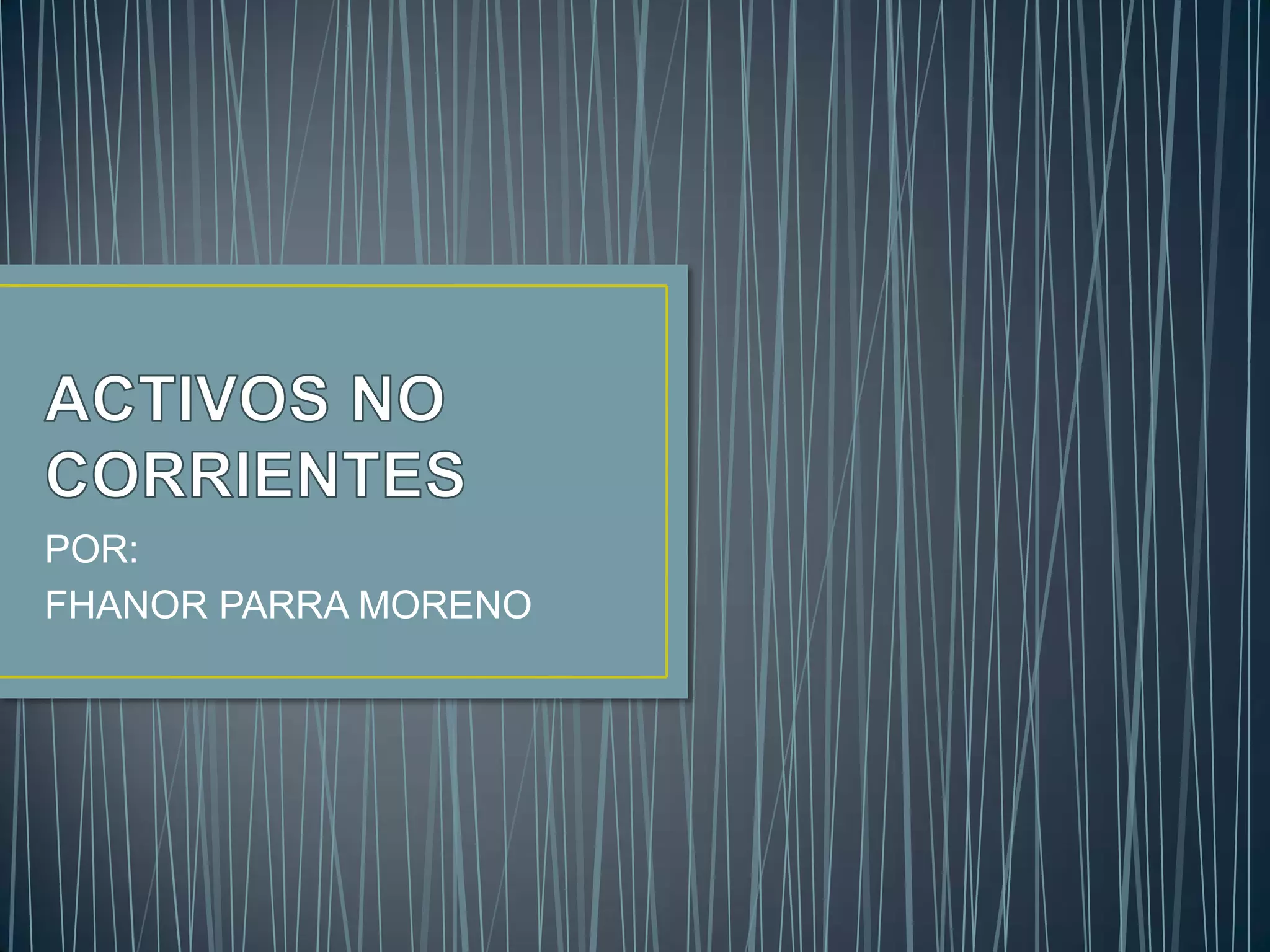 Activos no corrientes | PPT