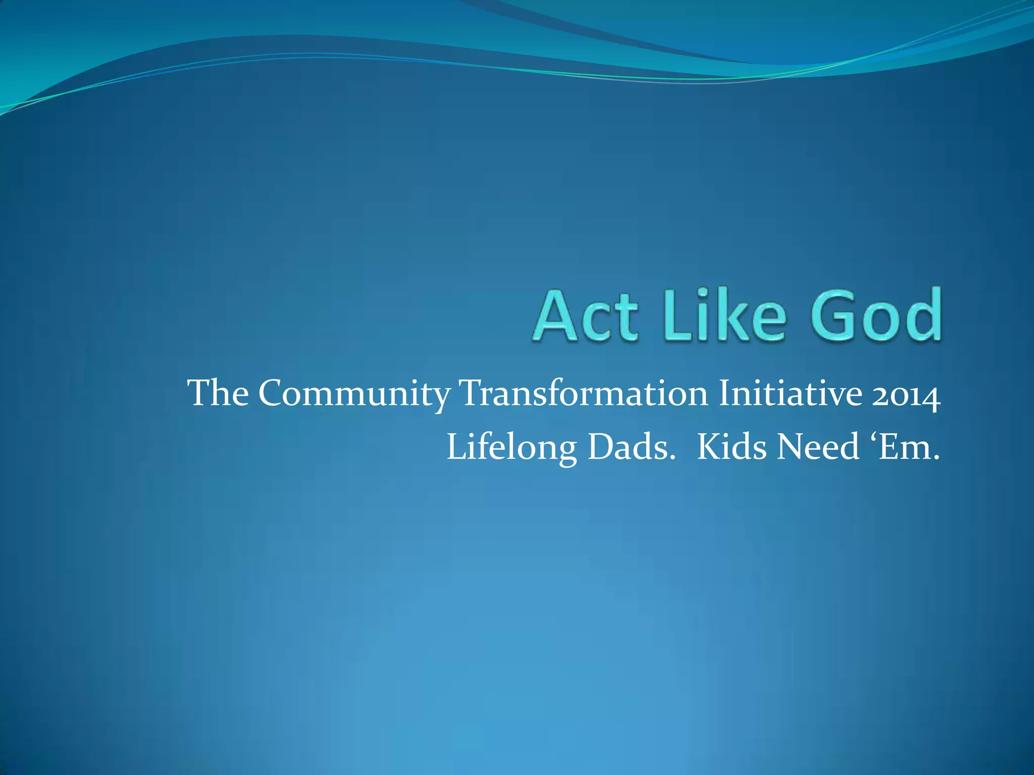 Act like God | PPT