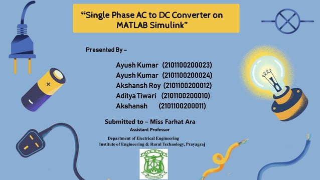 ac to dc converter on matlab simulink.pptx | Consumer Electronics | Technology & Computing