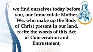 ACT OF CONSECRATION AND ENTRUSTMENT TO THE IMMACULATE CONCEPTION.pptx
