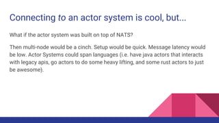 Actor Patterns and NATS - Boulder Meetup | PDF