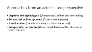 Actors, Structures and Foreign Policy Analysis | PPTX