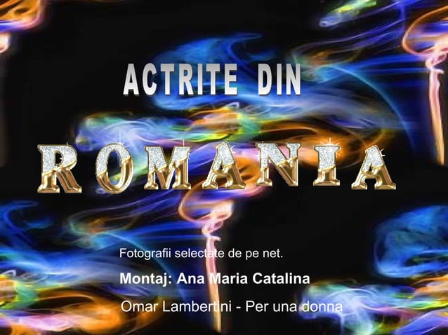 Actrite Din Romania | PPT