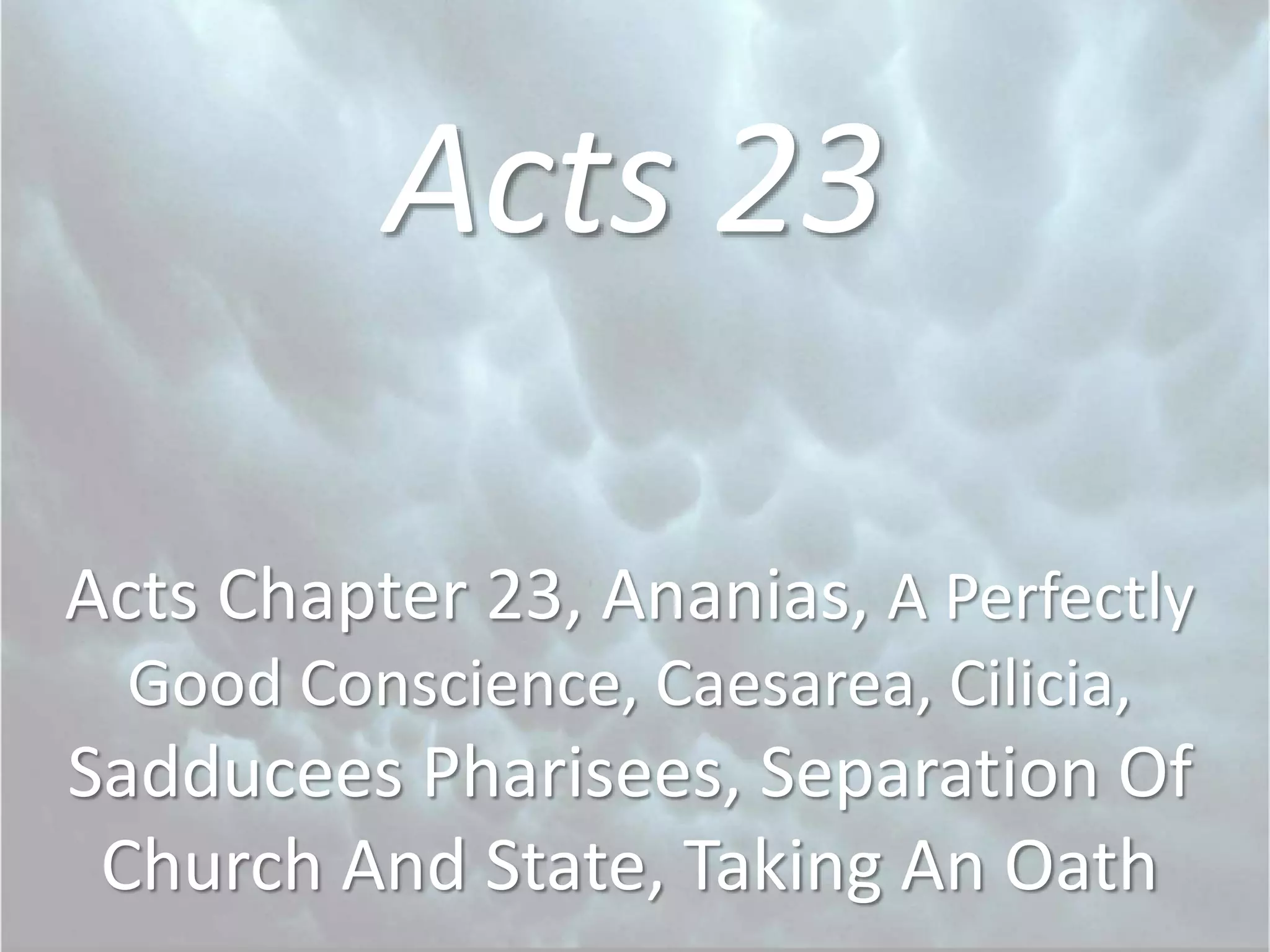 Acts Chapter 23, Ananias, Sadducees Pharisees, Separation Of Church And ...