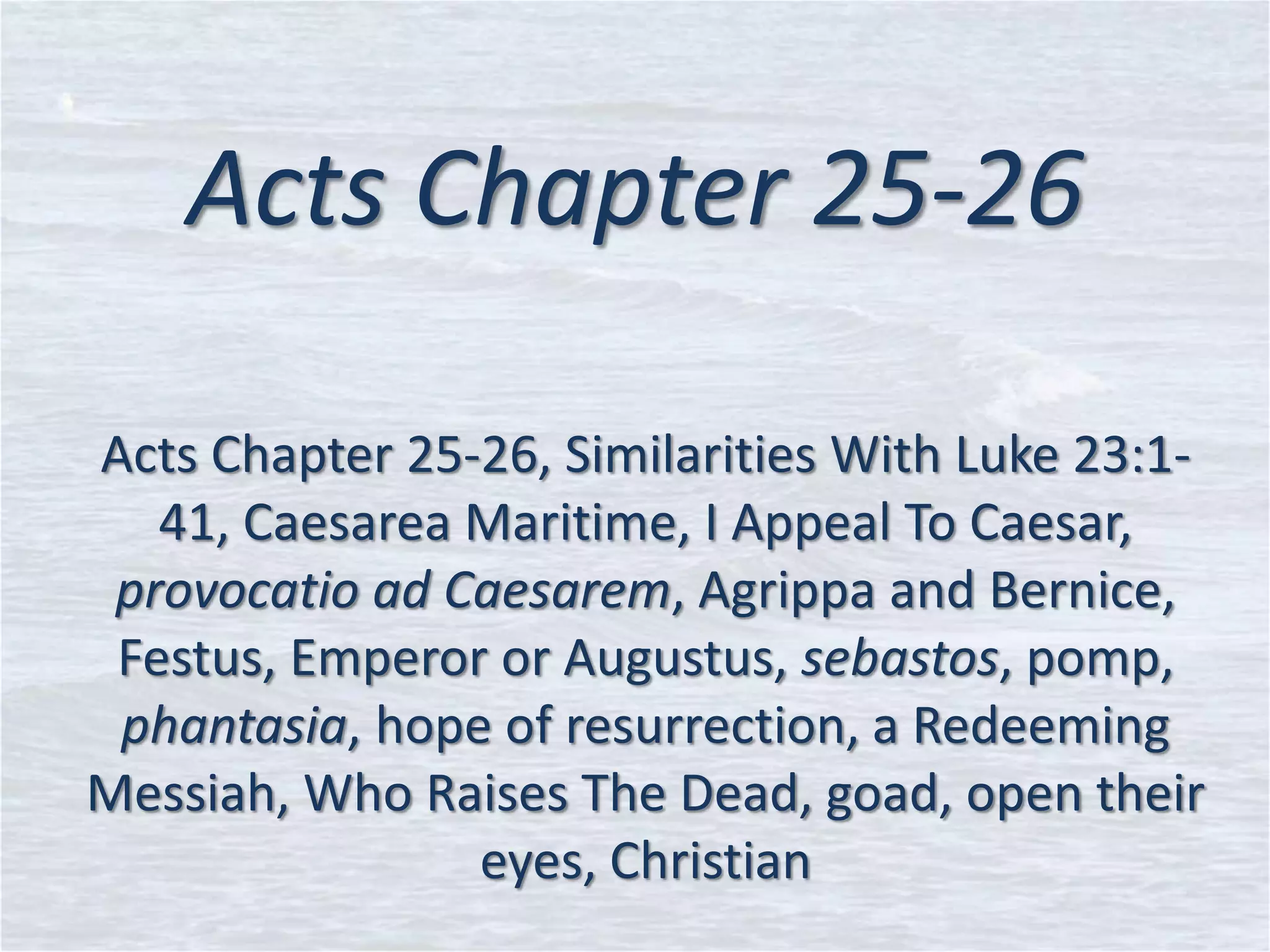 Acts 25-26, Caesarea Maritime, Appeal To Caesar, provocatio ad Caesarem ...