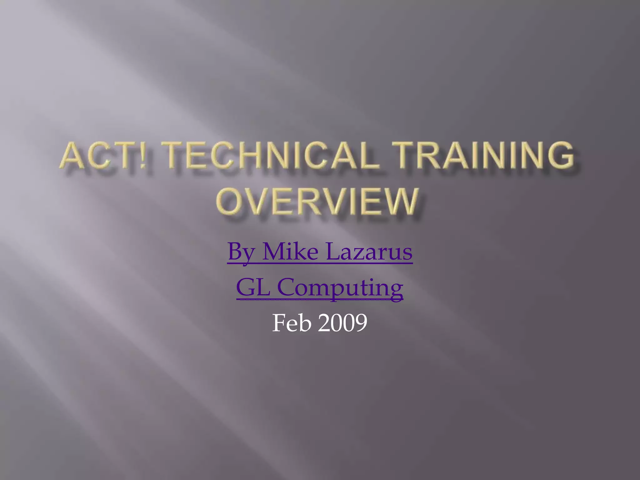Act! Technical Training | PPSX
