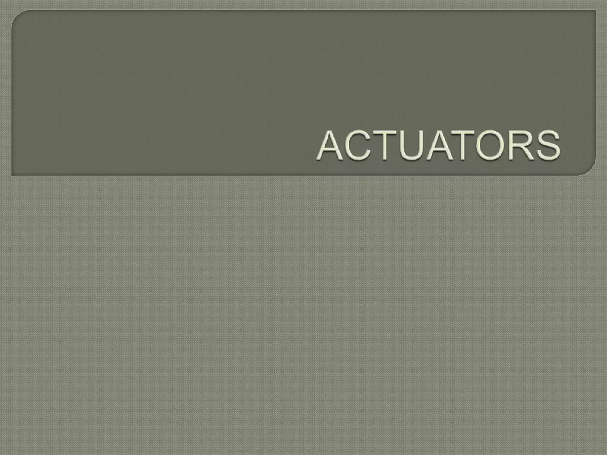ACTUATORS.pptx