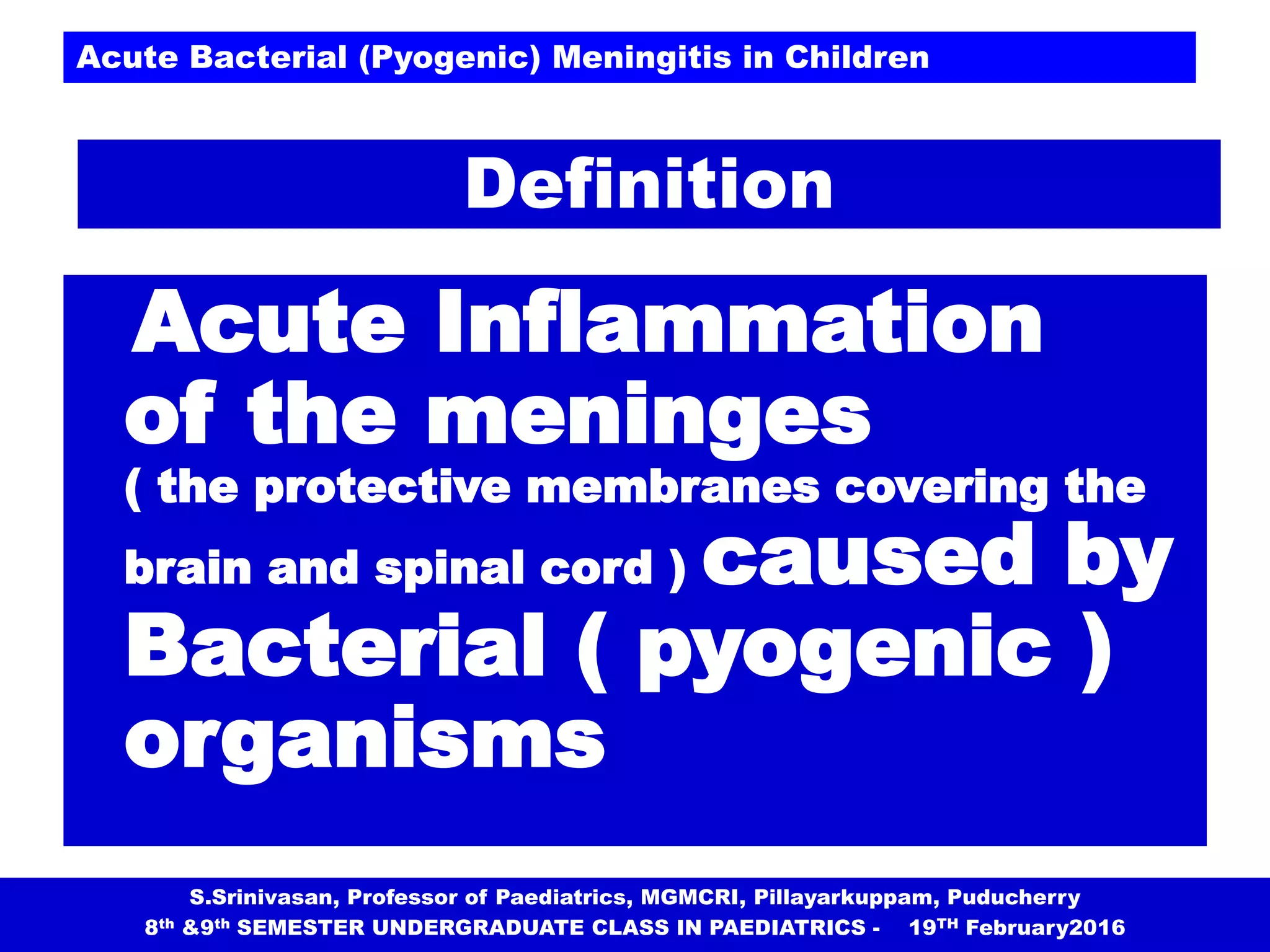 Acute bacterial (Pyogenic) meningitis - Dr. S. Srinivasan, Professor of ...