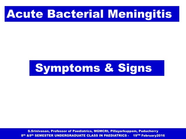 Acute bacterial (Pyogenic) meningitis - Dr. S. Srinivasan, Professor of ...