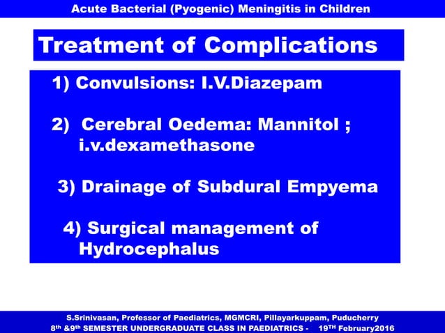 Acute bacterial (Pyogenic) meningitis - Dr. S. Srinivasan, Professor of ...