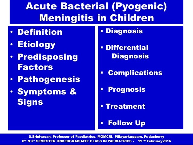 Acute bacterial (Pyogenic) meningitis - Dr. S. Srinivasan, Professor…
