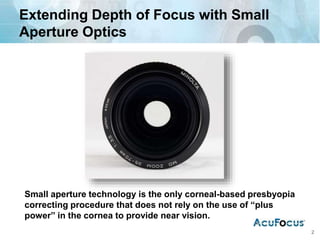 Anterior Segment Company Showcase - AcuFocus | PPT