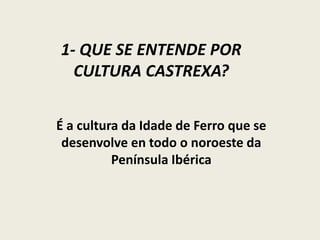 A cultura castrexa | PPTX