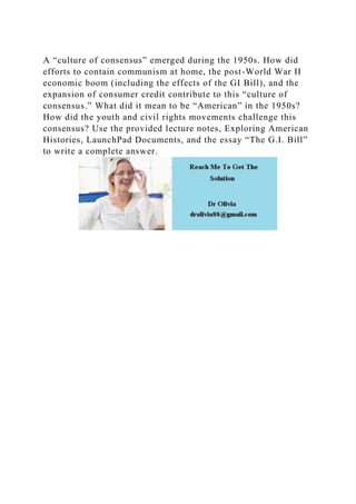 A culture of consensus” emerged during the 1950s. How did efforts t.docx