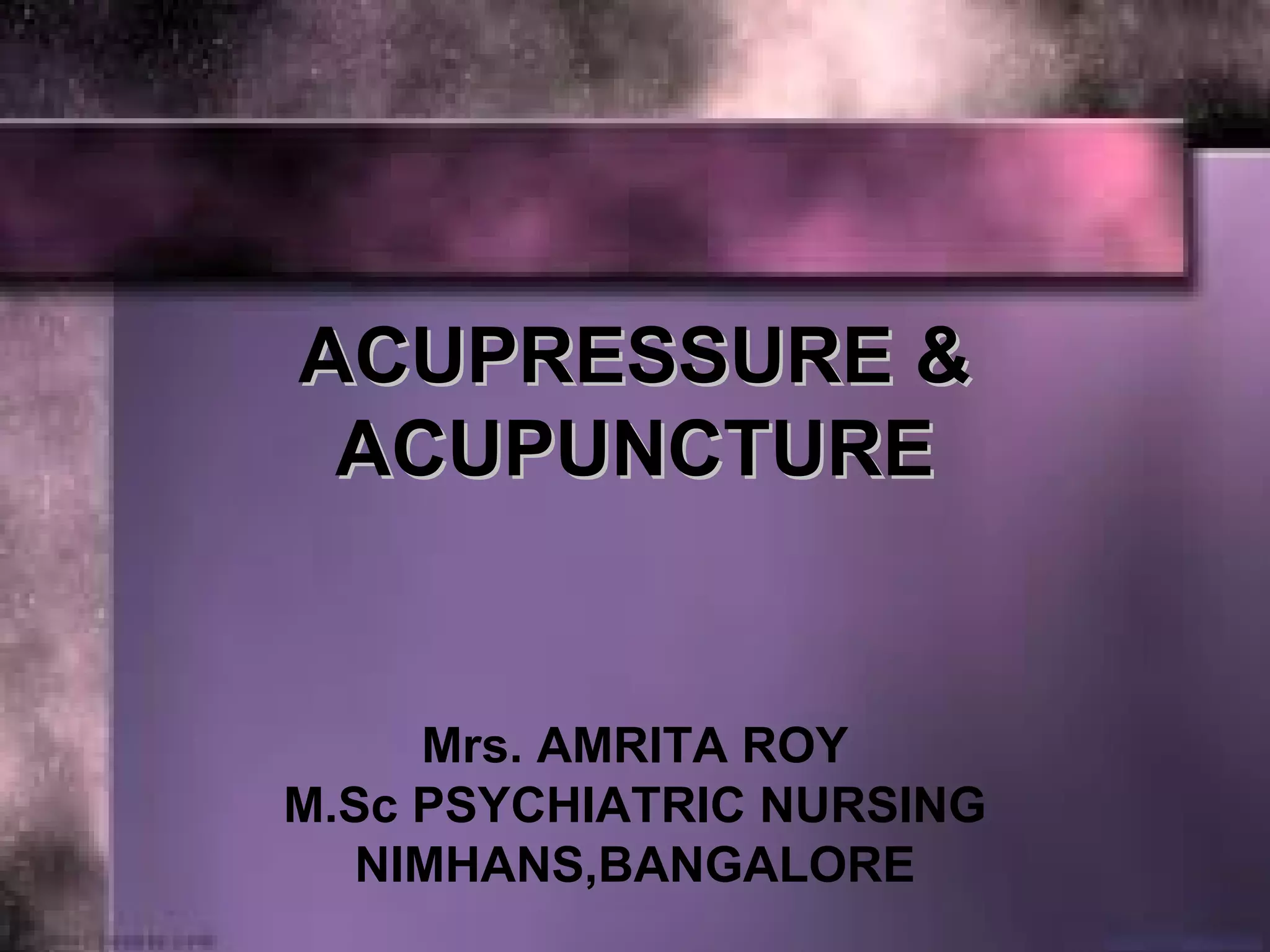 Acupressure & acupuncture | PPT