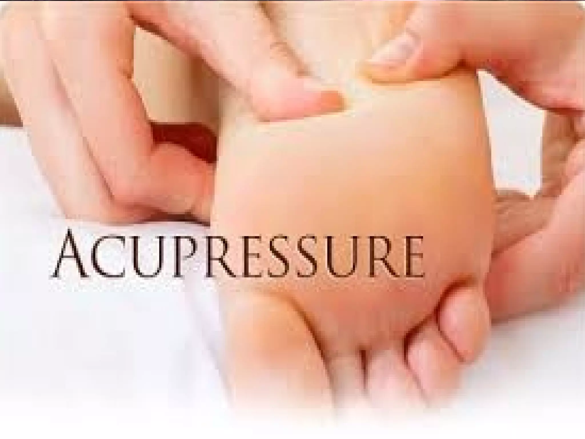 Acupressure & acupuncture | PPT
