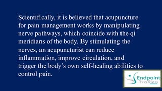 Acupuncture For Pain Management - Endpoint Wellness.pptx