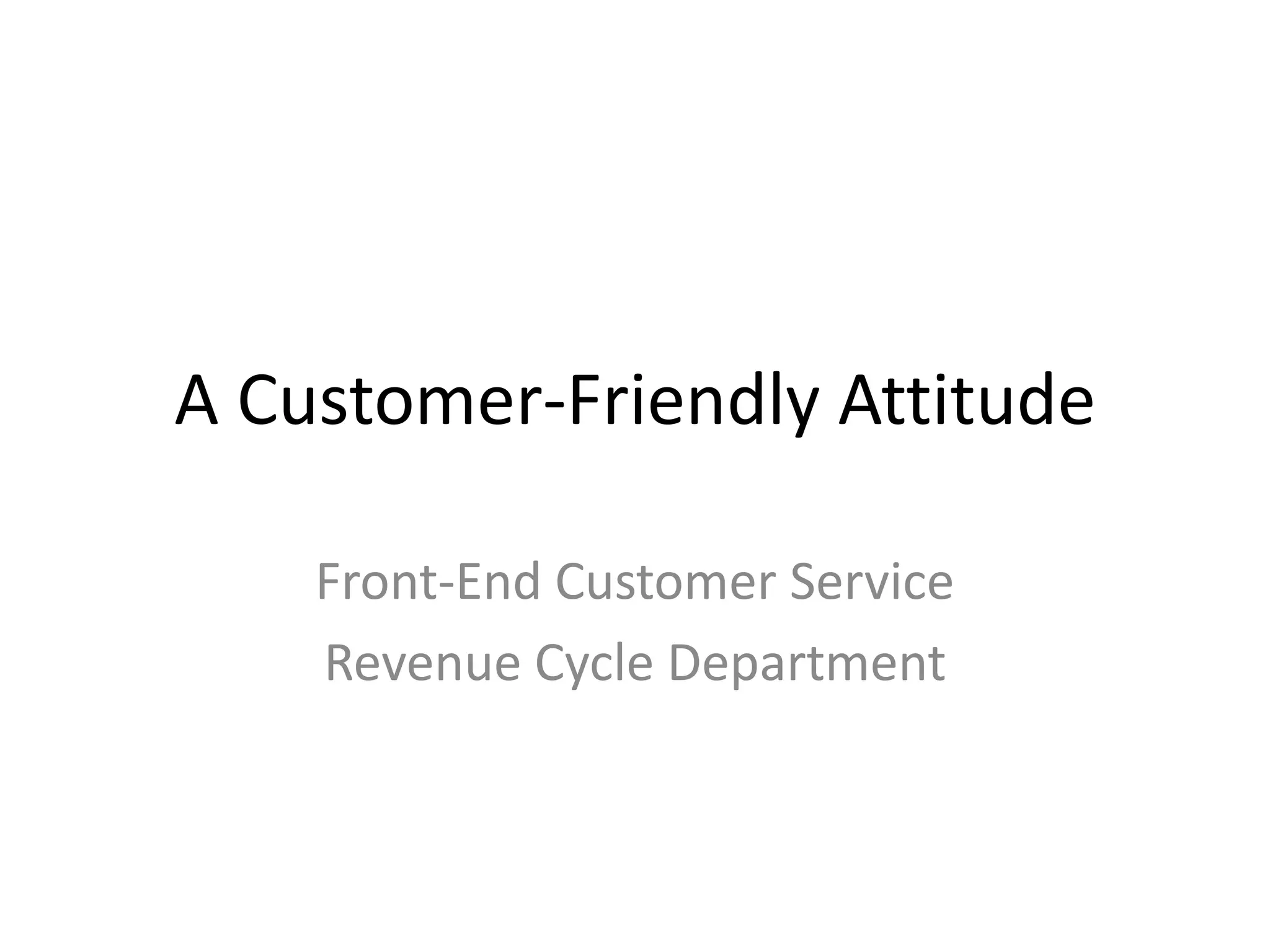 A customer friendly attitude | PPTX | Business | Business and Finance