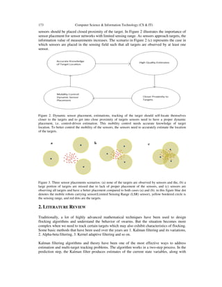 A CUSTOMIZED FLOCKING ALGORITHM FOR SWARMS OF SENSORS TRACKING A SWARM OF TARGETS | PDF