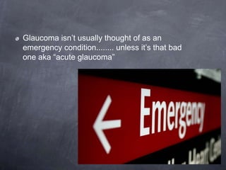 acute-eye-conditions-glaucoma.ppt