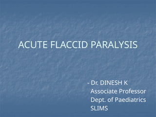 ACUTE-FLACCID-PARALYSIS in pediatrics -ppt.pptx